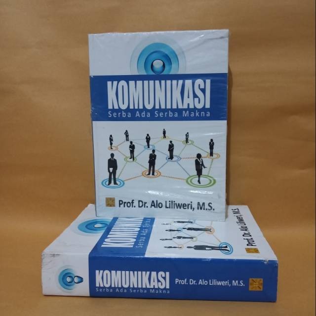 Jual BUKU KOMUNIKASI SERBA ADA SERBA MAKNA Prof. Dr. Alo Liliweri, M.S ...
