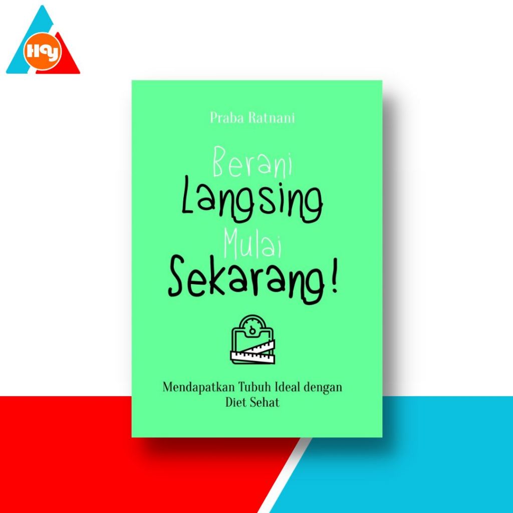 Jual Buku Diet | Berani Langsing Mulai Sekarang! Mendapatkan Tubuh ...