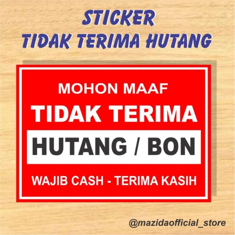 Jual Sticker Tidak Terima Hutang / Bon Wajib Cash Warna Merah Anti Air ...