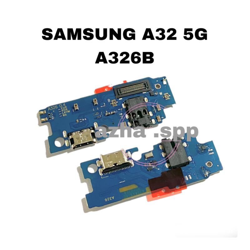 Jual papan cas Samsung galaxy A32 5G A326B pcb konektor charger board mic ORI CT witch IC ...