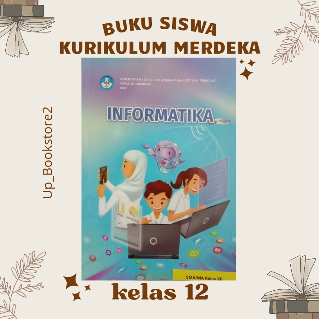 Jual BUKU SISWA INFORMATIKA KELAS 12 KURIKULUM PENGGERAK-MERDEKA SMA/K/MA | Shopee Indonesia