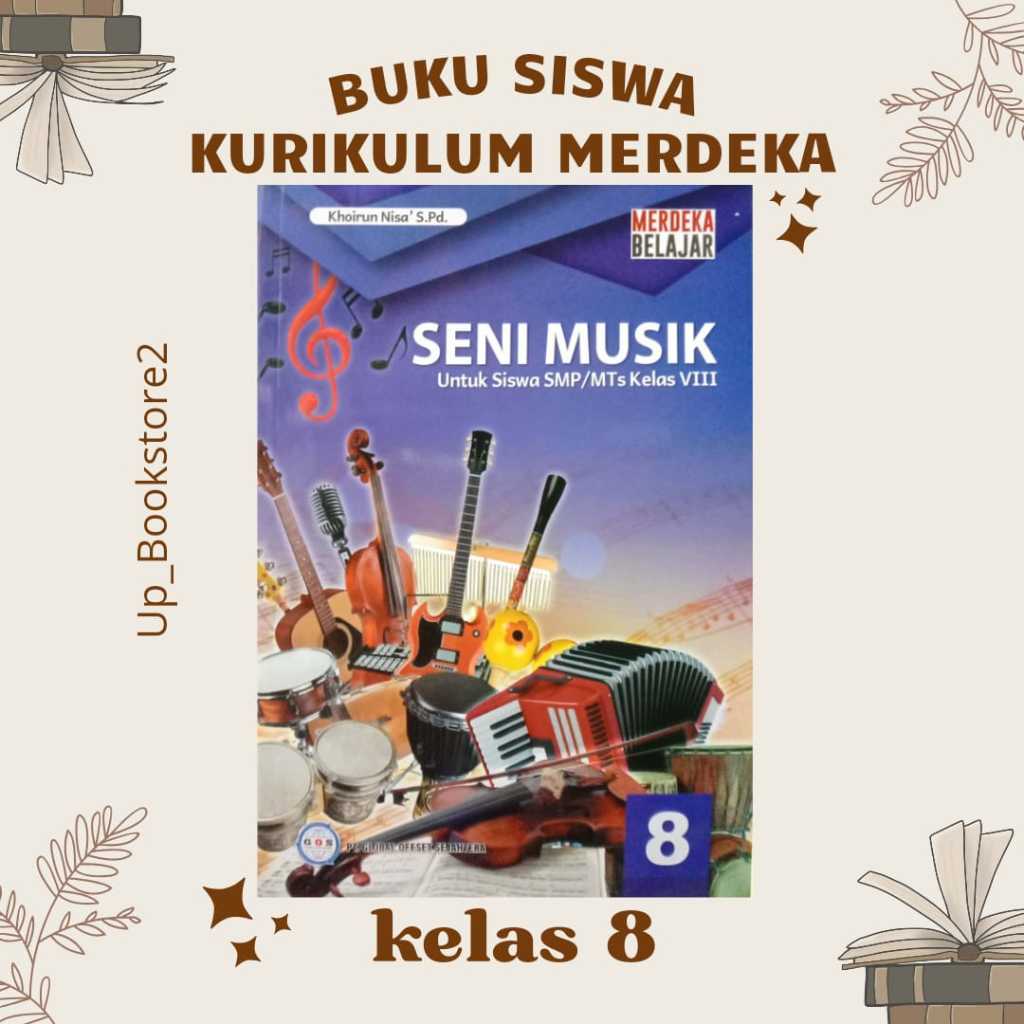 Jual BUKU SISWA SENI MUSIK KELAS 8 KURIKULUM PENGGERAK-MERDEKA SMP/MTS PENERBIT : GOS | Shopee ...