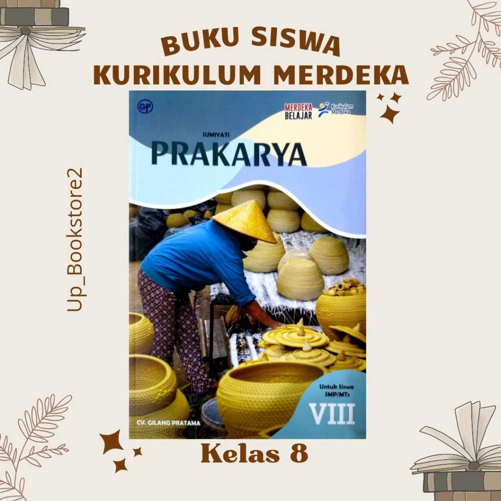 Jual BUKU SISWA PRAKARYA KELAS 8 KURIKULUM PENGGERAK-MERDEKA SMP/MTS PENERBIT : GILANG PRATAMA ...