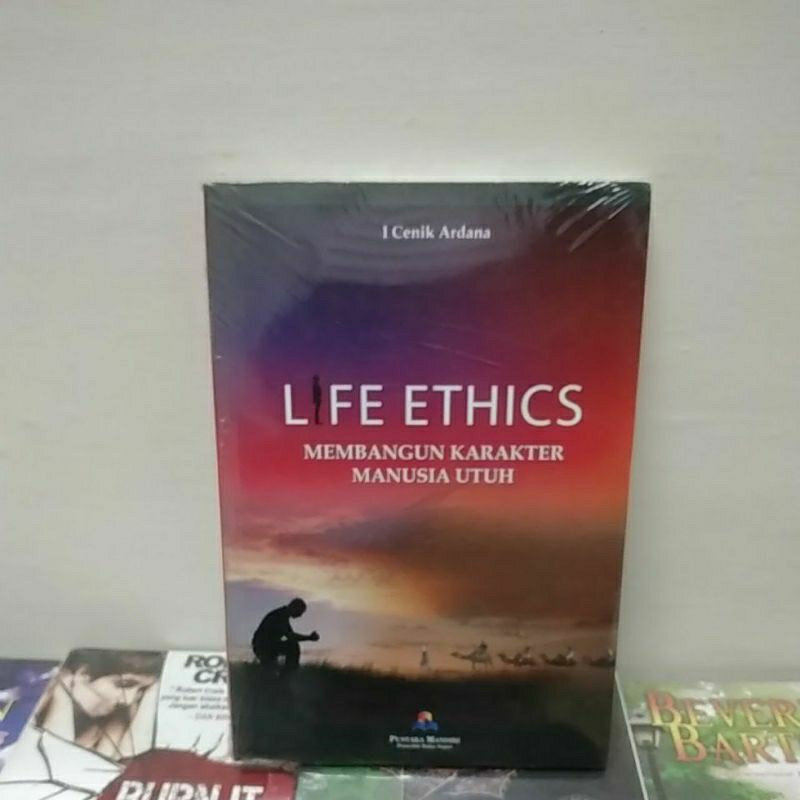 Jual LIVE ETHICS ( MEMBANGUN KARAKTER MANUSIA UTUH ) | Shopee Indonesia