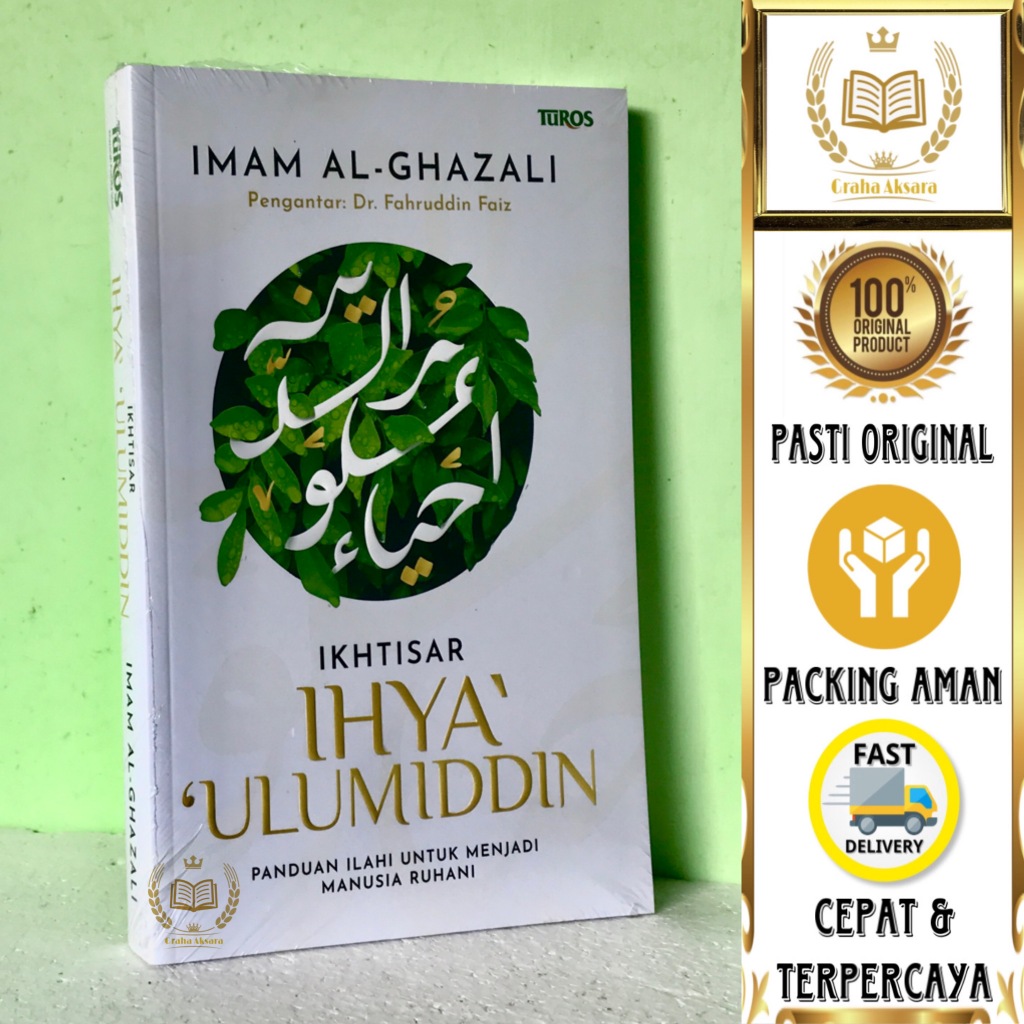 Jual Buku Ikhtisar Ihya' 'Ulumiddin - Panduan Ilahi Untuk Menjadi ...