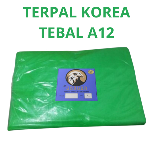 Jual TERPAL PLASTIK KOREA CAP GARUDA SUPER SUPER TEBAL A12 UKURAN 5X7 M ...