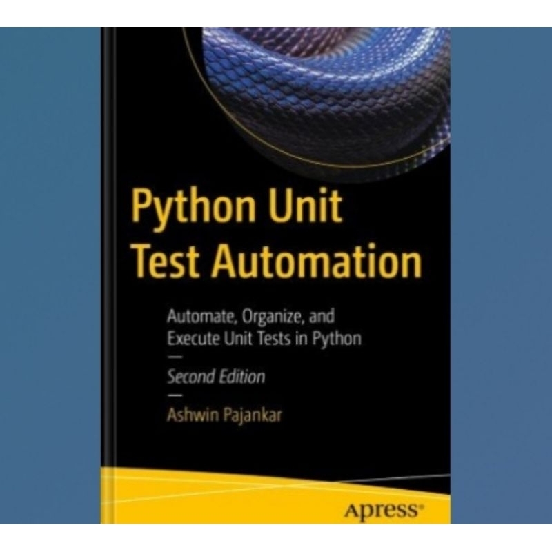 Jual Buku Python Unit Test Automation: Automate, Organize, and Execute ... Jual Buku Python Unit Test Automation: Automate, Organize, and Execute ...