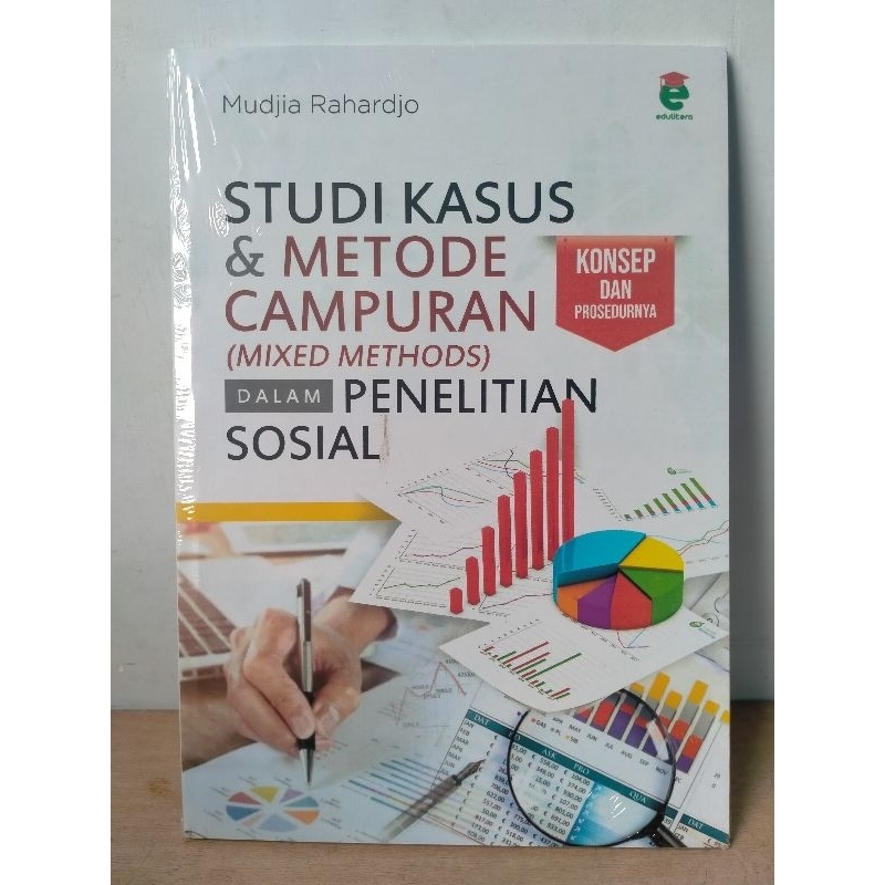 Jual Studi Kasus dan Metode Campuran (Mixed Methods) Dalam Penelitian ...