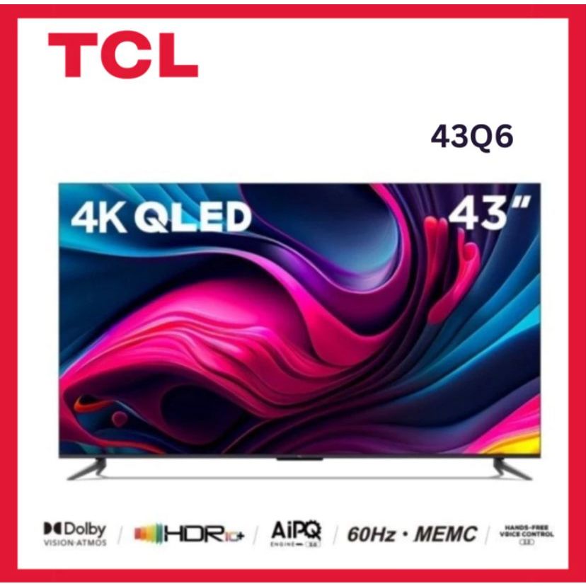 Jual TCL 43Q6 - TCL 43 inch QLED Google TV 4K HDR 10+ - Dolby Atmos/Vision - MEMC - AiPQ 3.0 ...