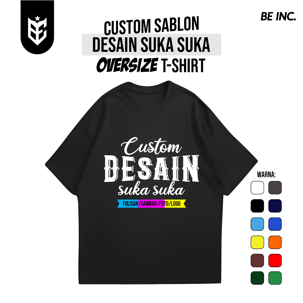 Jual BE INC - Kaos Lengan Pendek Oversized Custom Design Katun Combed ...