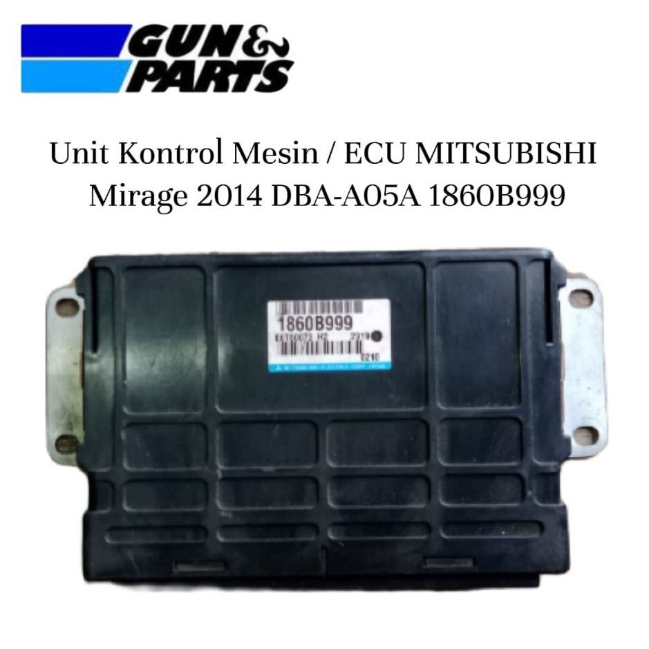 Jual Unit Control Mesin ECU Mitsubishi Mirage 2014 DBA-A05A 1860B999 Sparepart Original Copotan ...
