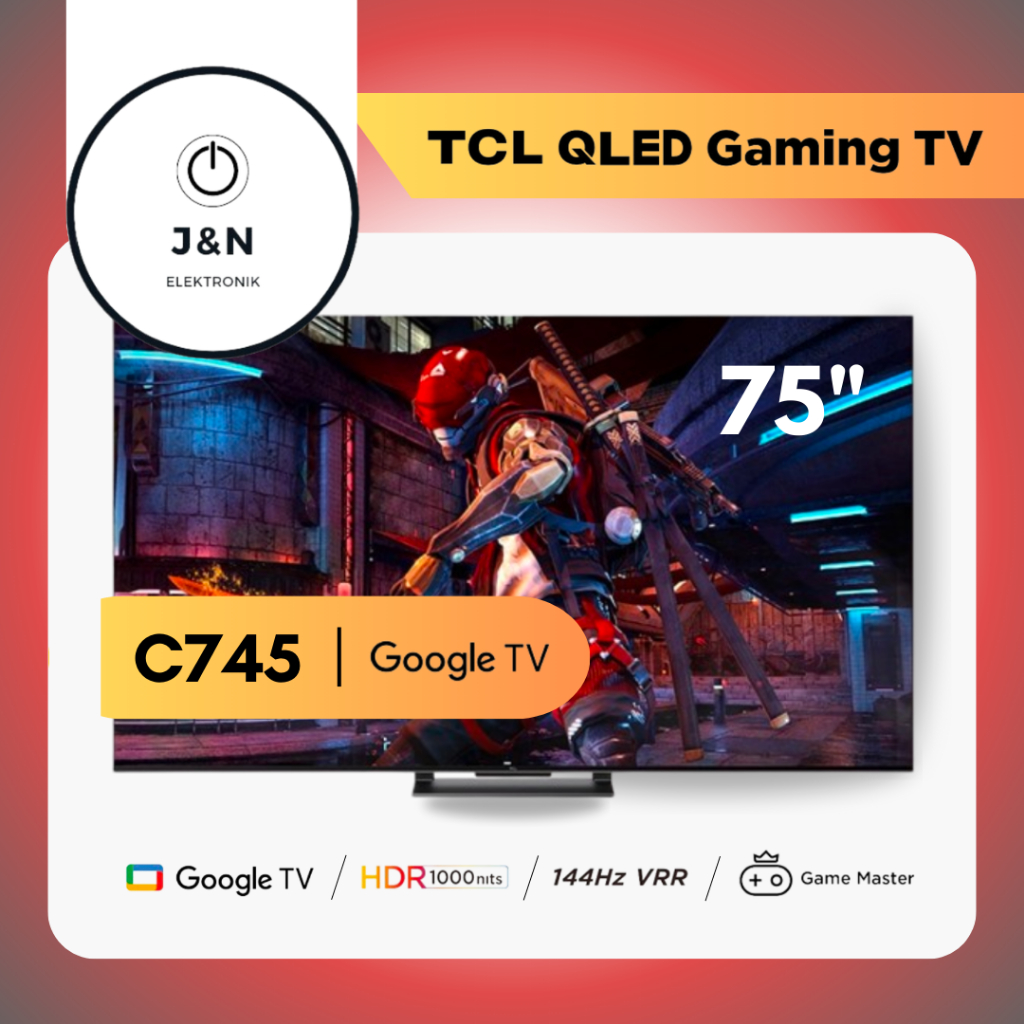 Jual TCL LED 75 INCH - 75C745 - QLED TV - DOLBY VISION & ATMOS - 120HZ | Shopee Indonesia
