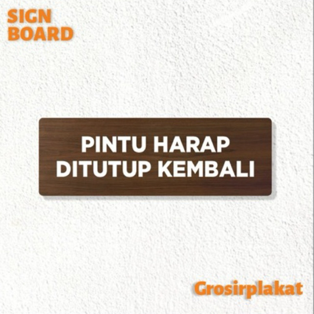 Jual Pintu Harap Ditutup Kembali Sign Board Kayu Print UV Papan Signage ...