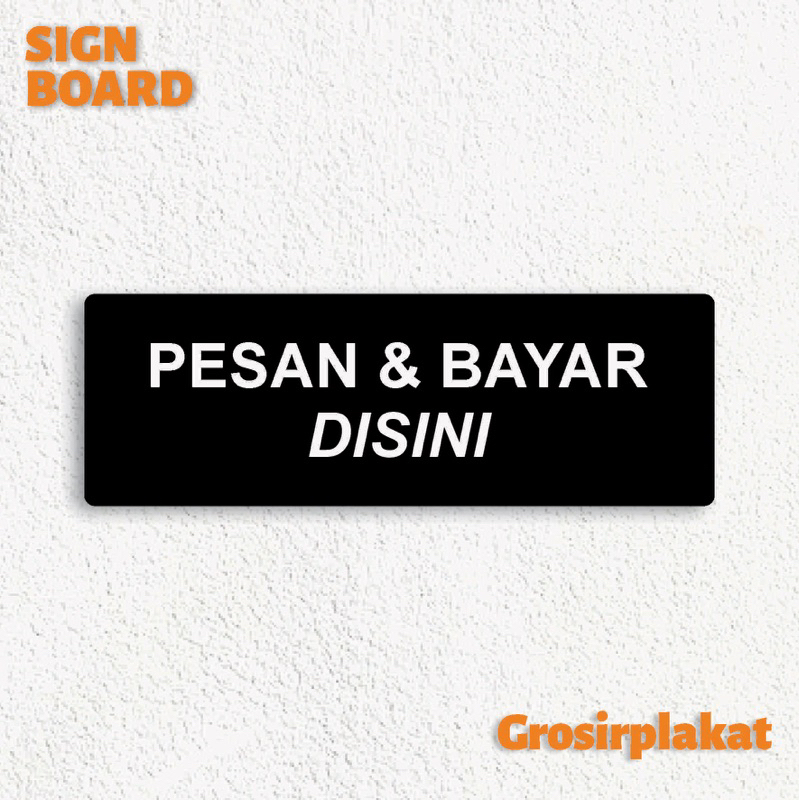 Jual Pesan dan Bayar Disini Sign Board Akrilik Hitam Putih Print UV ...