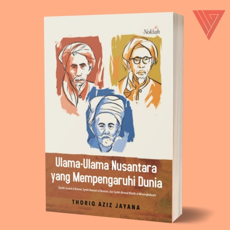 Jual BUKU ULAMA-ULAMA NUSANTARA YANG MEMPENGARUHI DUNIA - THORIQ AZIZ ...