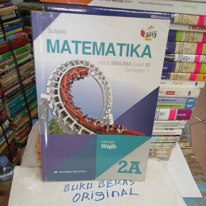 Jual Matematika untuk SMA Kelas 11 semester 1 2A wajib bekas original | Shopee Indonesia