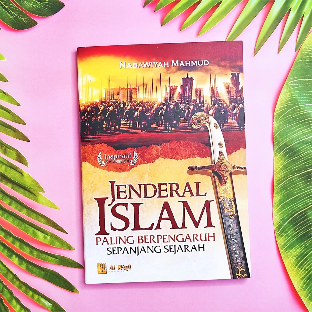 Jual BUKU JENDRAL ISLAM PALING BERPENGARUH SEPANJANG SEJARAH - AL WAFI ...