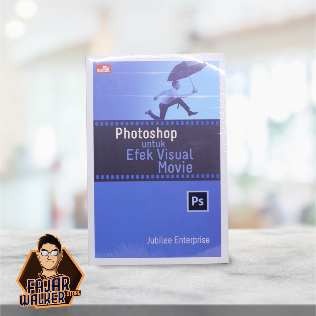 Jual Buku Photoshop Untuk Efek Visual Movie by Jubilee Enterprise ...