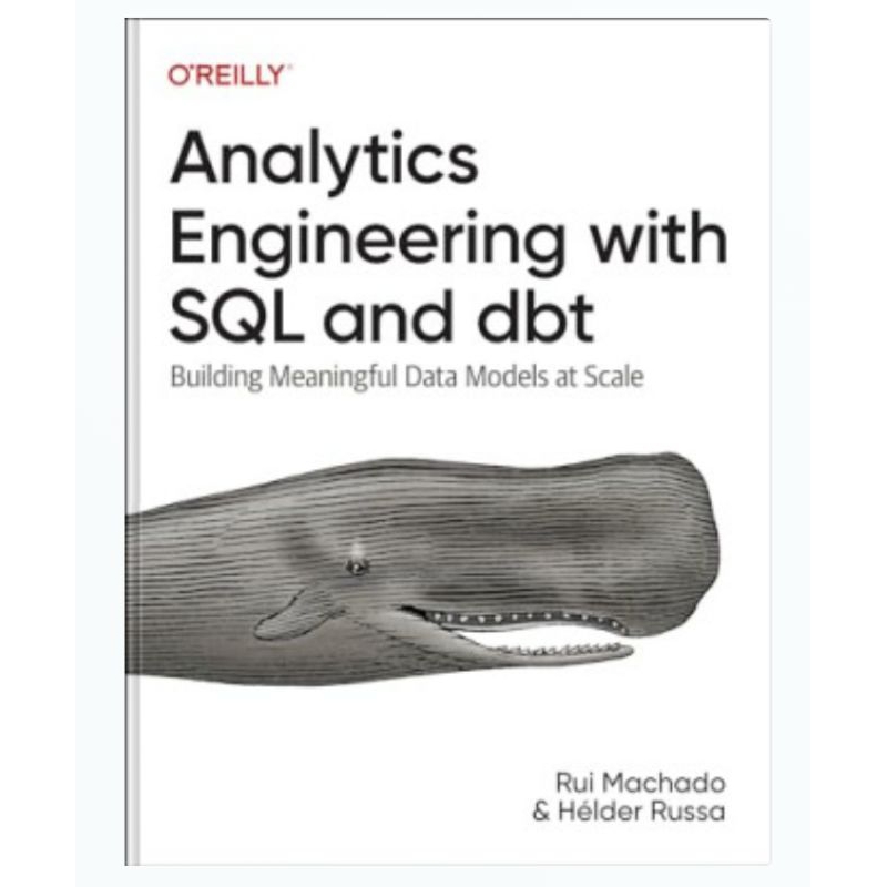 Jual Buku Analytics Engineering with SQL and dbt: Building Meaningful ...