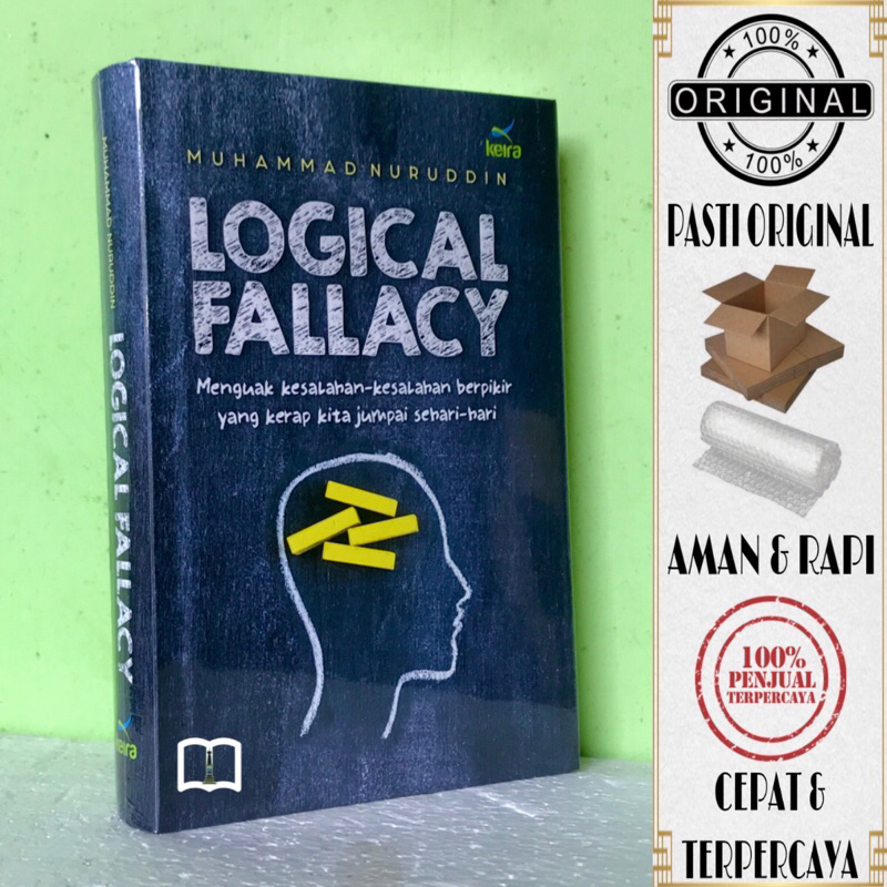 Jual Buku Logical Fallacy - Menguak Kesalahan Berfikir Yang Kerap Kita ...