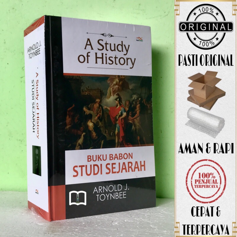 Jual Buku A Study Of History - Buku Babon Studi Sejarah - Arnold J ...