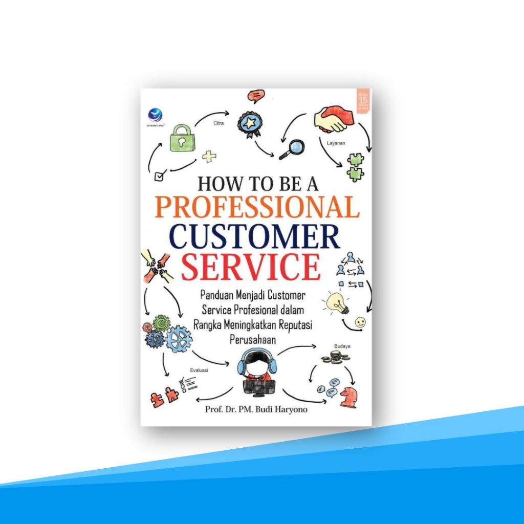 Jual Buku How To Be A Profesional Customer Service , Panduan Menjadi ...