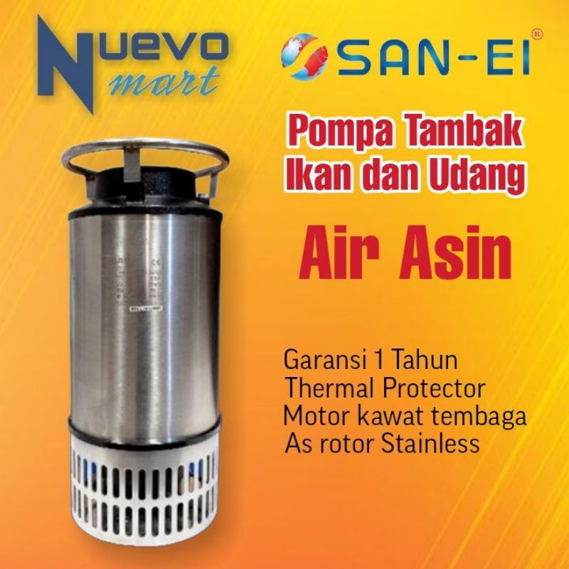 Jual Pompa Air Laut Asin Tambak Ikan Udang SAN EI SEC 554 | Shopee ...