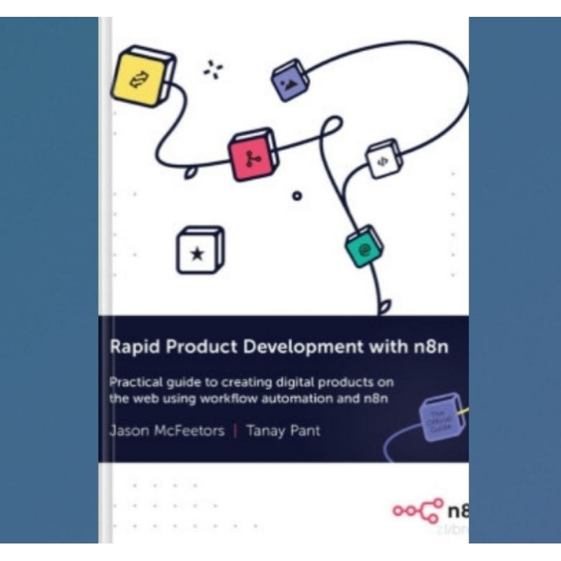 Jual Buku Rapid Product Development with n8n: Practical guide to creating digital products on ...