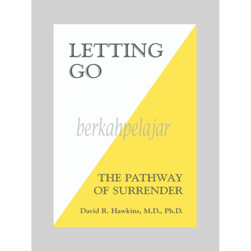 Jual Buku Letting Go The Pathway of Surrender - David R. Hawkins ...
