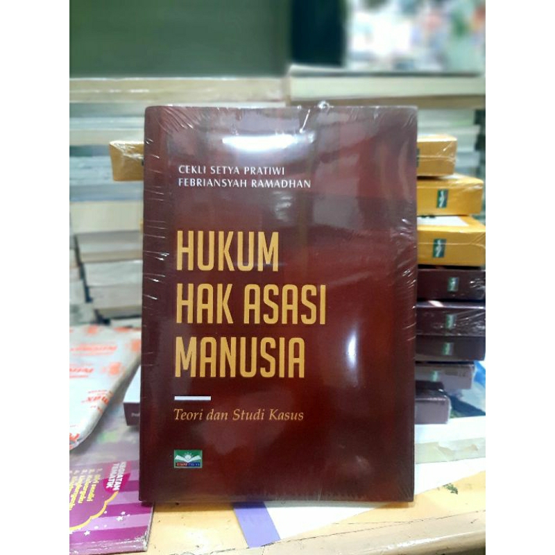 Jual Buku HUKUM HAK ASASI MANUSIA Teori dan Studi Kasus (Cekli Setya Pratiwi) | Shopee Indonesia