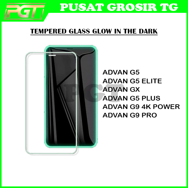 Jual TEMPERED GLASS GLOW IN THE DARK ADVAN G5 G5 PLUS G5 ELITE GX G9 4K POWER G9 PRO | Shopee ...