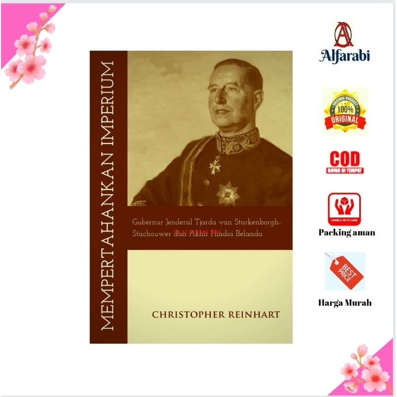 Jual MEMPERTAHANKAN IMPERIUM: GUBERNUR JENDERAL TJARDA VAN STARKENBORGH ...