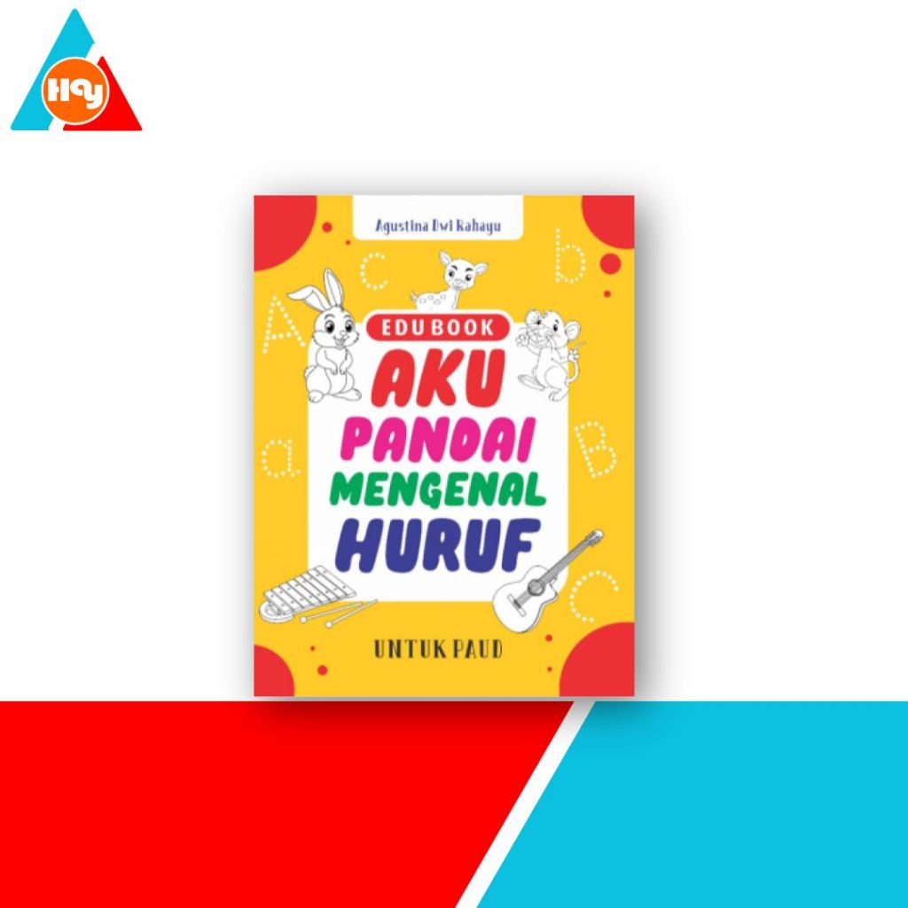 Jual Buku Edu Book, Aku Pandai Mengenal Huruf - Anak Hebat Indonesia ...