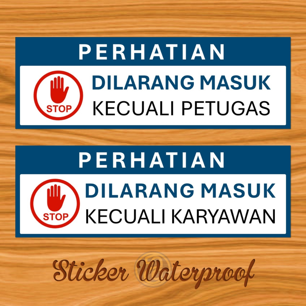 Jual Stiker Perhatian Dilarang Masuk Kecuali Petugas / Karyawan ...