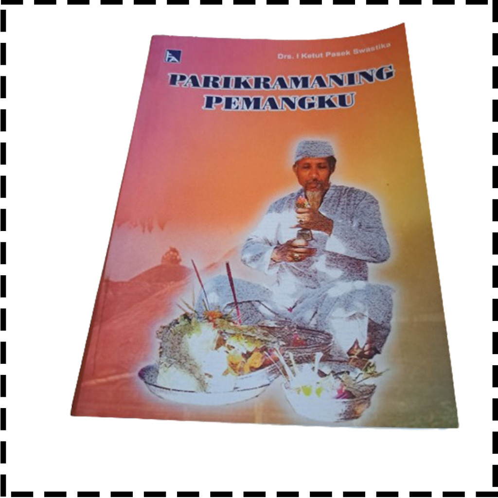 Jual Buku Parikramaning Pemangku Agama Hindu I Ketut Pasek Swastika ...