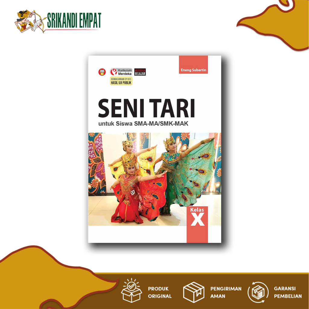 Jual Srikandi Empat - Buku Sekolah Seni Tari untuk Siswa SMA MA/SMK MAK kelas X Kurikulum ...