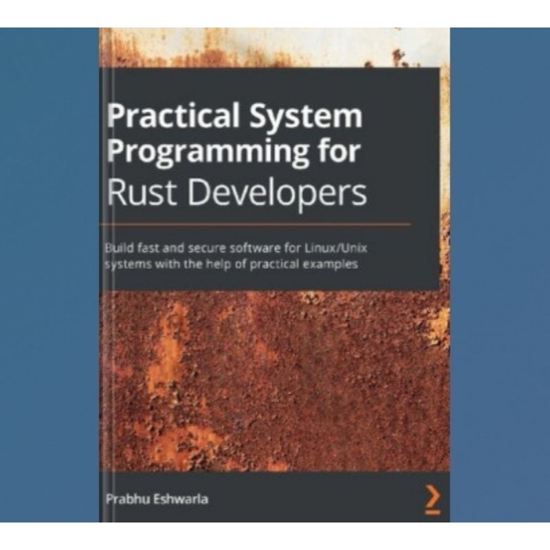 Jual Buku Practical System Programming for Rust Developers: Build fast and secure software for ...