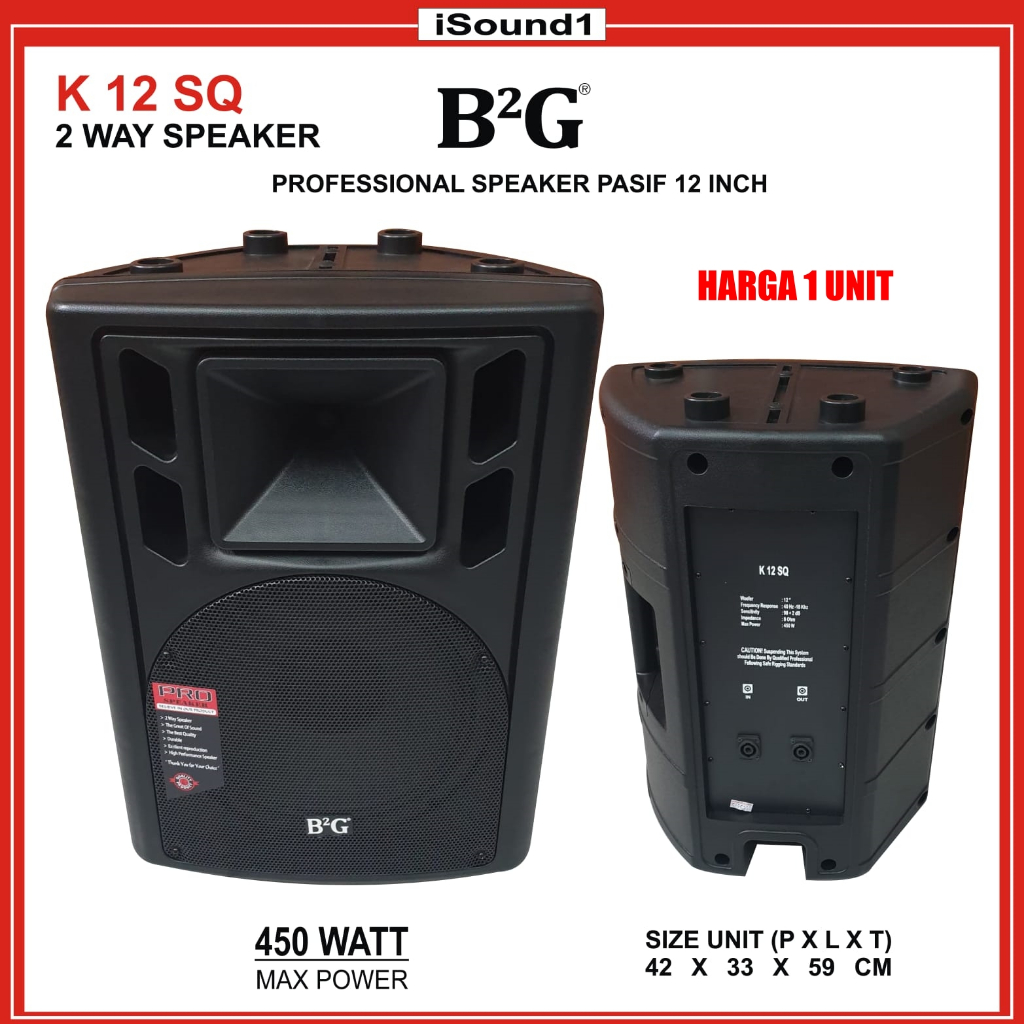 Jual SPEAKER PASIF B2G 12 INCH K 12 SQ IMPORT 1 UNIT ORIGINAL SUARA MANTAP | Shopee Indonesia