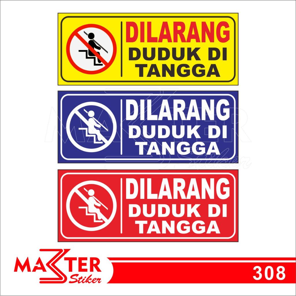 Jual 308 - Stiker Dilarang Duduk di Tangga, Sticker Vinyl, Premium ...
