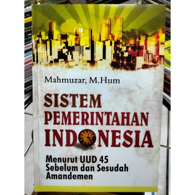 Jual Sistem Pemerintahan Indonesia Menurut Uud 45 Sebelum Dan Sesudah Amandemen Mahmuzar Mhum 
