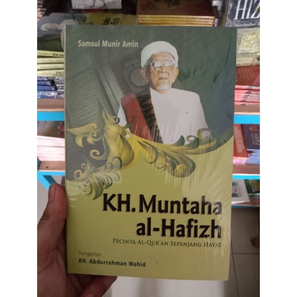 Jual KH MUNTAHA AL HAFIZH ; Pecinta Al Quran Sepanjang Hayat / BUKU ...