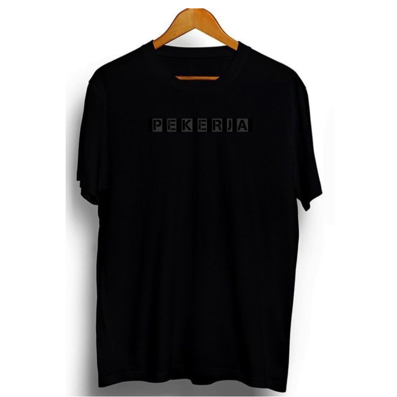 Jual kaos PEKERJA hitam simple keren pria wanita cotton combed 24s ...