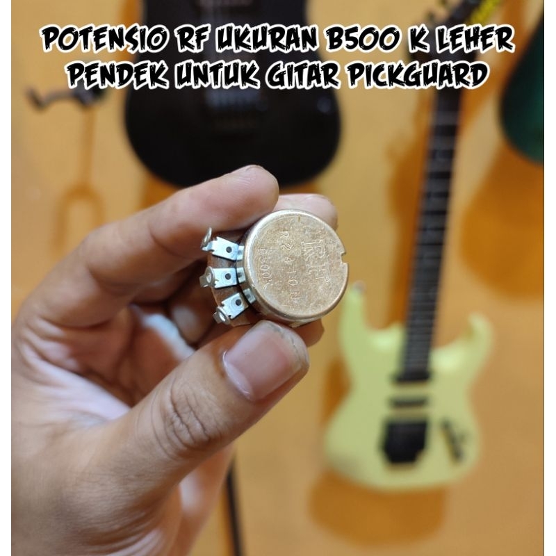 Jual POTENSIO GITAR MERK RF UKURAN B500 LEHER PENDEK UNTUK GITAR ...