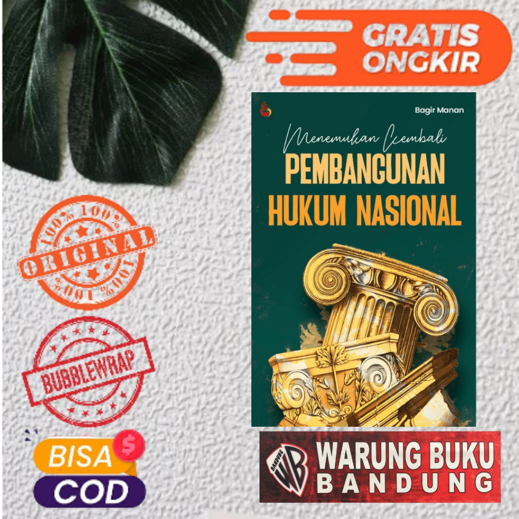 Jual Buku Menemukan Kembali Pembangunan Hukum Nasional - Bagir Manan ...