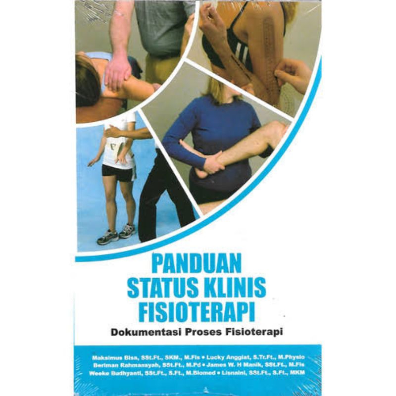 Jual ORIGINAL Panduan Status Klinis Fisioterapi Dokumentasi Proses Fisioterapi - Maksimus Bisa ...