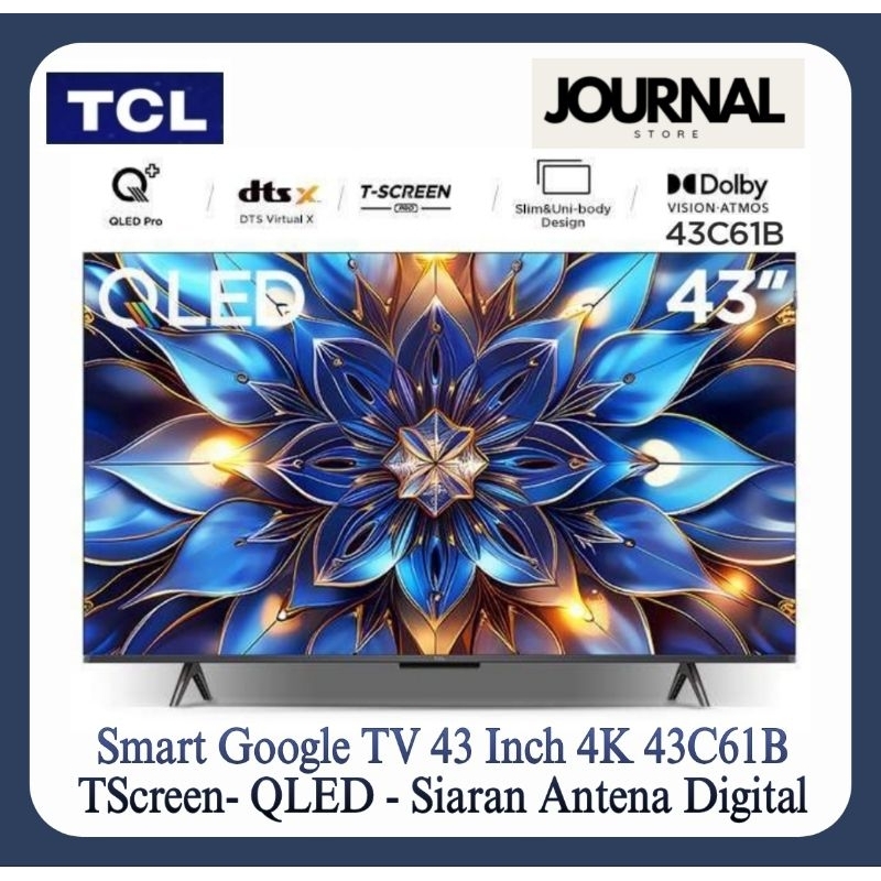 Jual Smart Android Google TV TCL 43 Inch 4K 43C61B QLED Garansi Resmi ...
