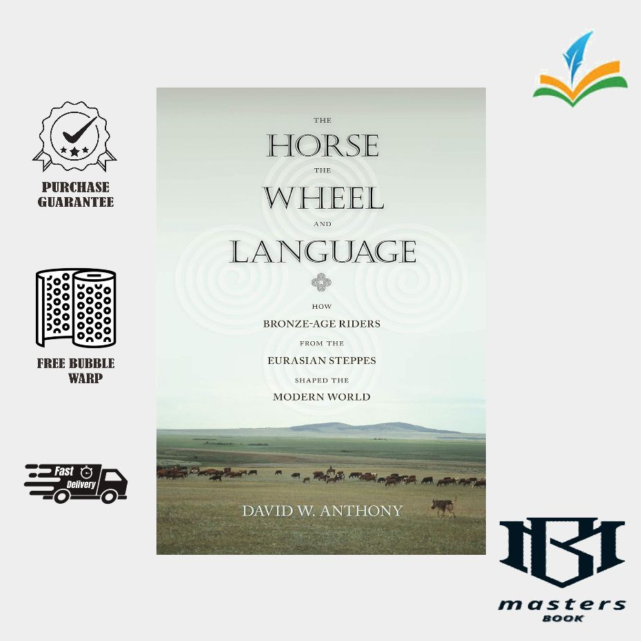Jual The Horse, the Wheel, and Language - David W. Anthony (English) | Shopee Indonesia