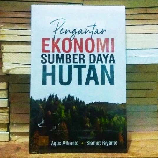 Jual Pengantar Ekonomi Sumber Daya Hutan - Agus Affianto, Slamet ...