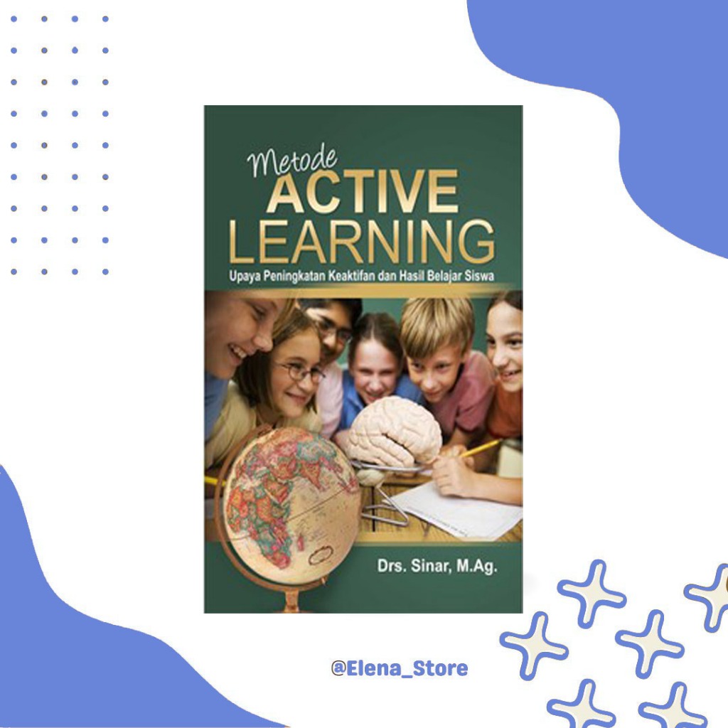 Jual Buku Metode Active Learning - Upaya Peningkatan Keaktifan dan ...