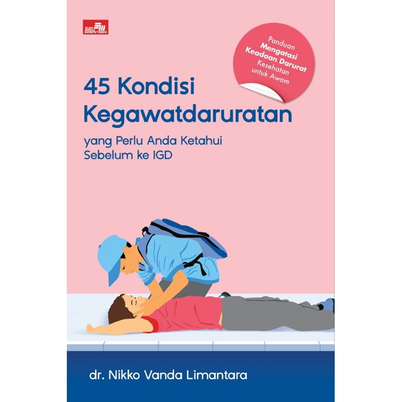 Jual (Elex Media K) (Original, Segel) Buku 45 Kondisi Kegawatdaruratan yang Perlu Anda Ketahui ...